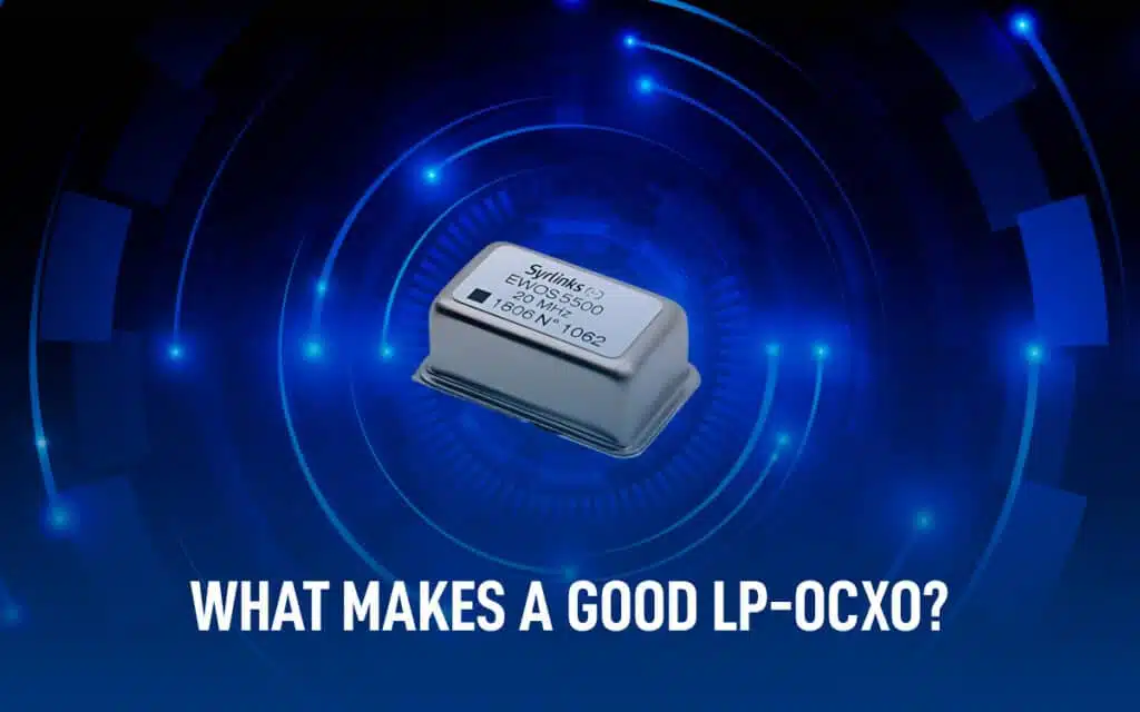 What Makes a Good LP-OCXO? - Safran - Navigation & Timing